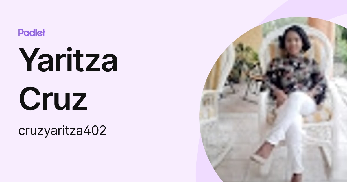 Yaritza Cruz (cruzyaritza402) profile | Padlet