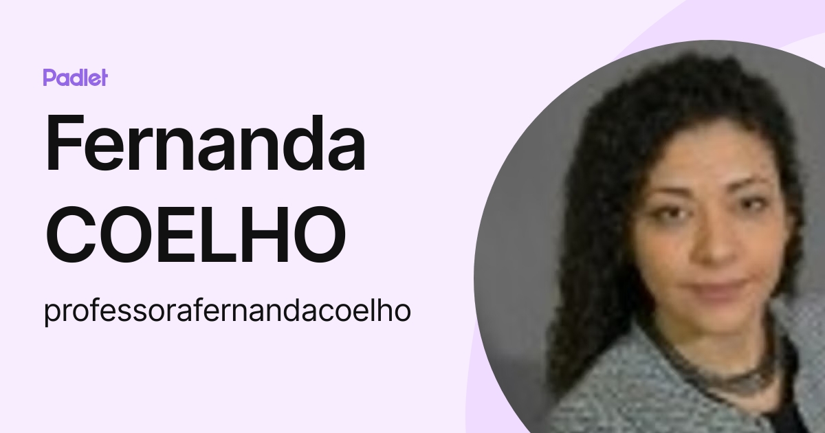 Fernanda COELHO (professorafernandacoelho) profile | Padlet