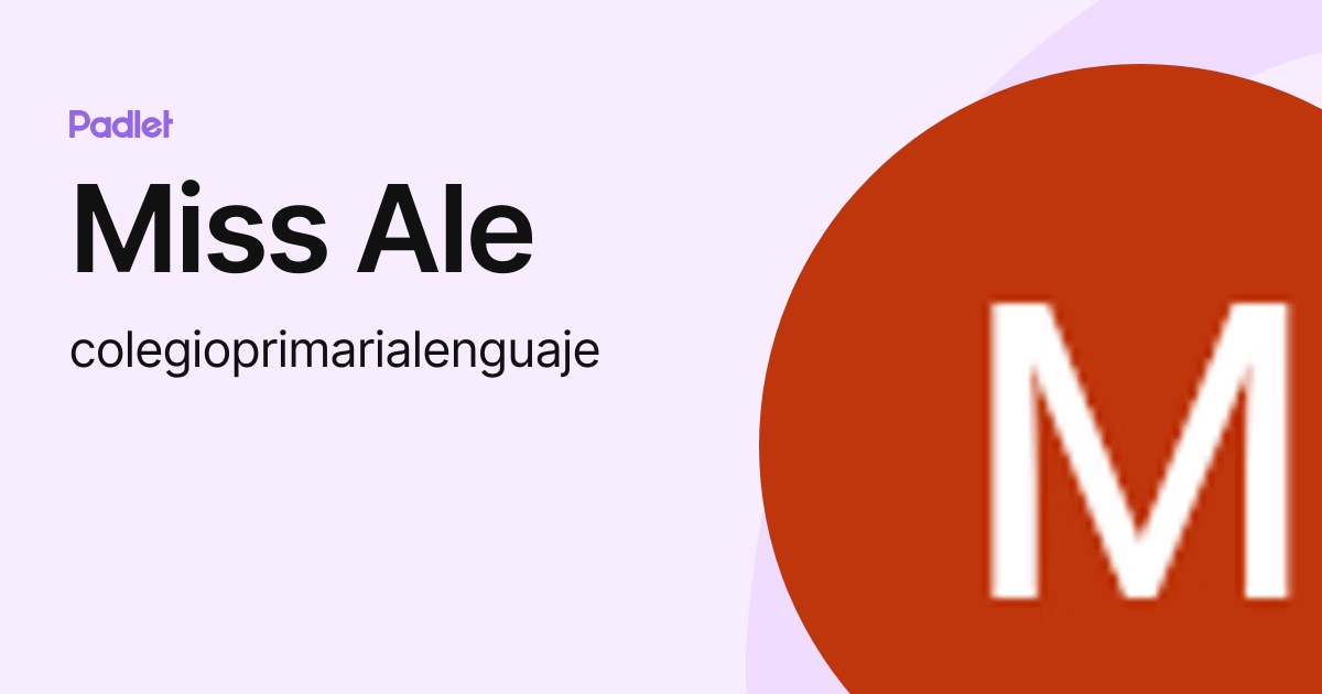 Miss Ale (colegioprimarialenguaje) profile | Padlet