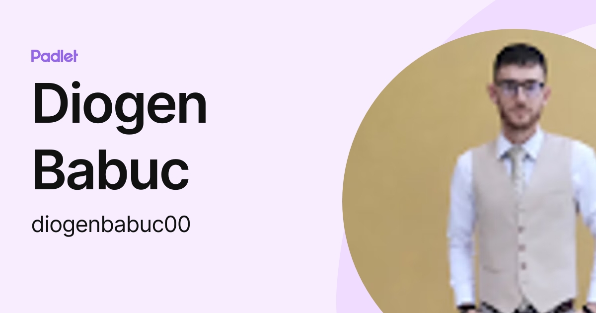 Diogen Babuc (diogenbabuc00) profile | Padlet