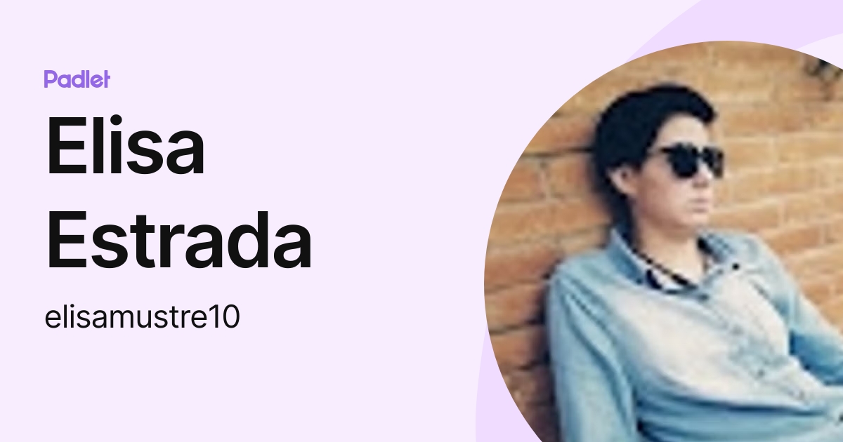 Elisa Estrada (elisamustre10) profile | Padlet