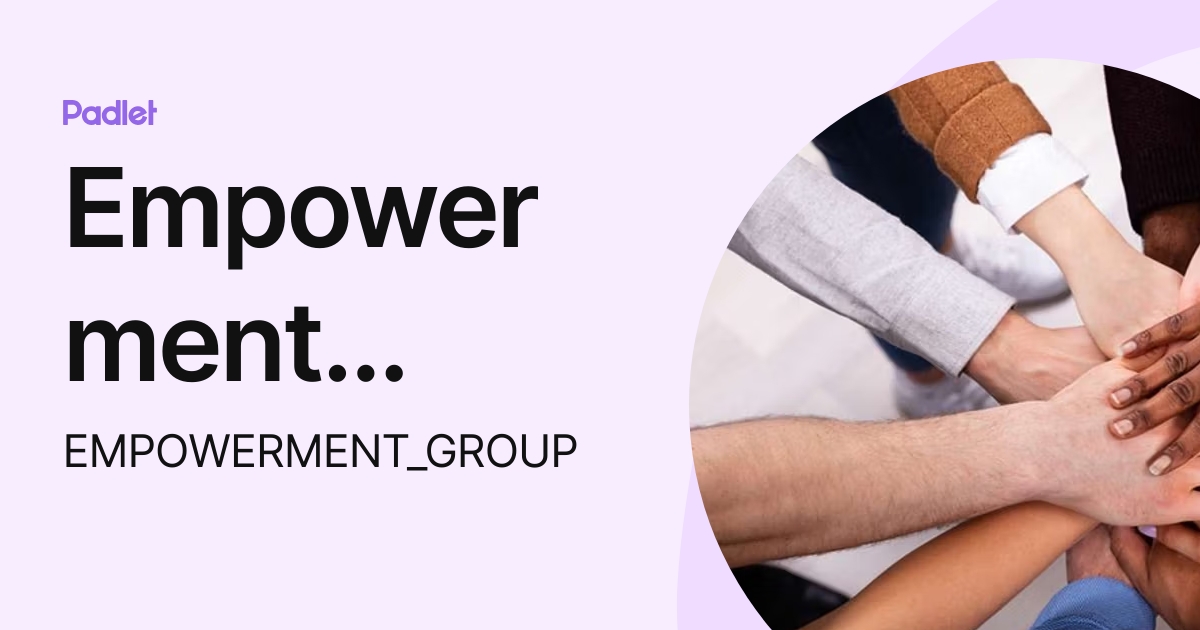 Empowerment Pamphlet Group (EMPOWERMENT_GROUP) profile | Padlet
