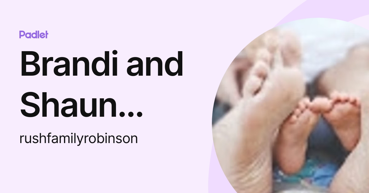 Brandi and Shaun Rush (rushfamilyrobinson) profile | Padlet