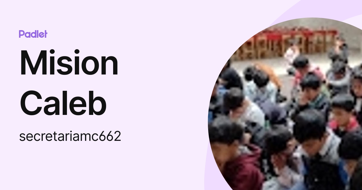 Mision Caleb (secretariamc662) profile | Padlet