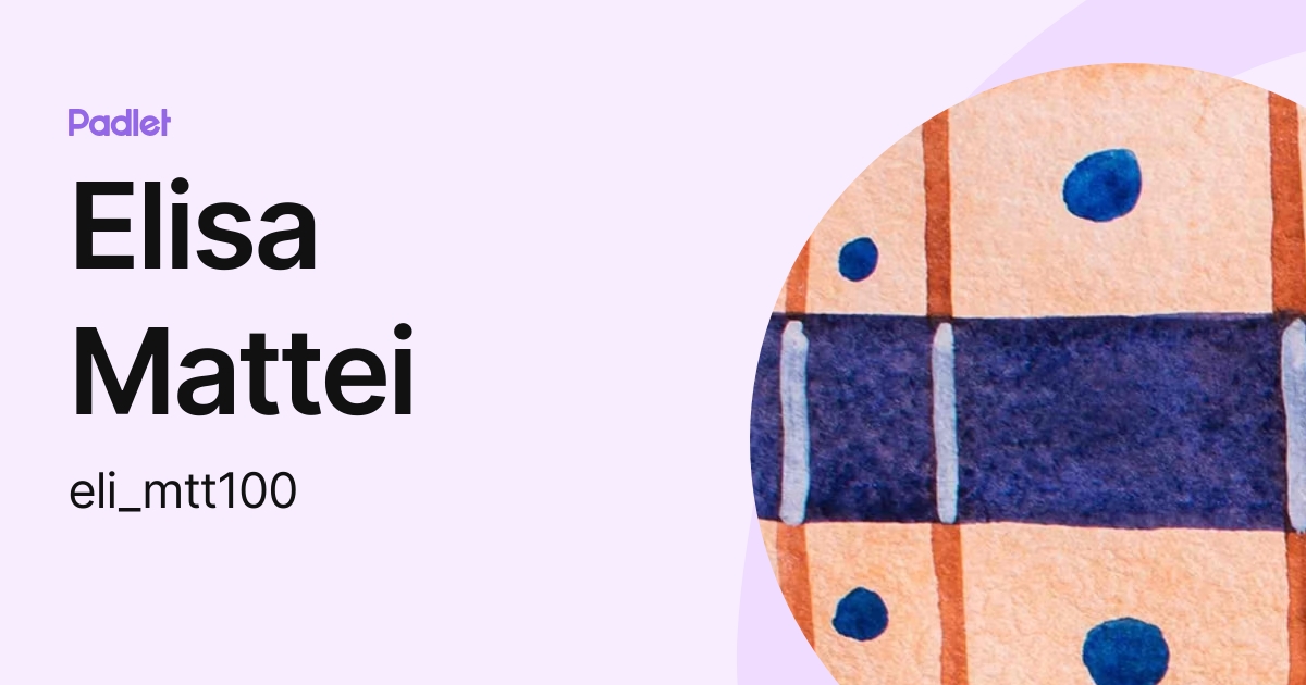 Elisa Mattei (eli_mtt100) profile | Padlet