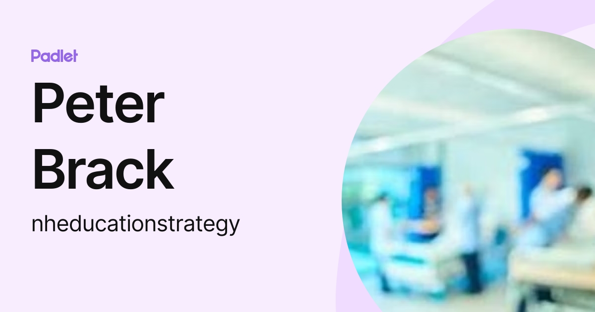 Peter Brack (nheducationstrategy) profile | Padlet