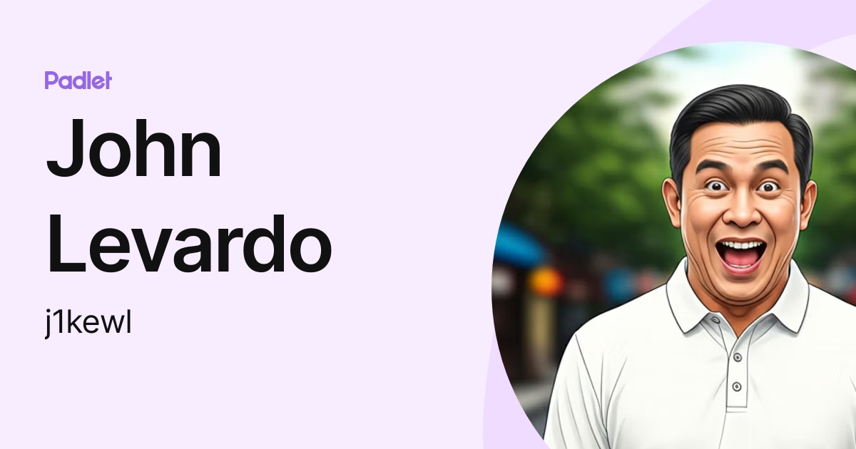 John Levardo (j1kewl) profile | Padlet