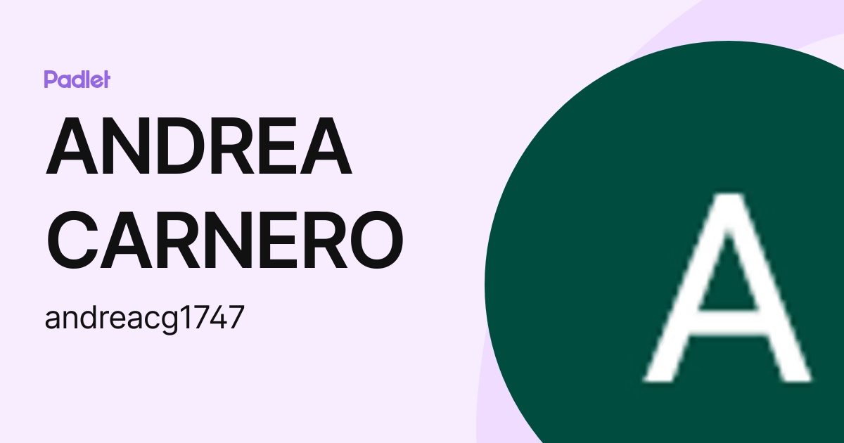 ANDREA CARNERO (andreacg1747) profile | Padlet