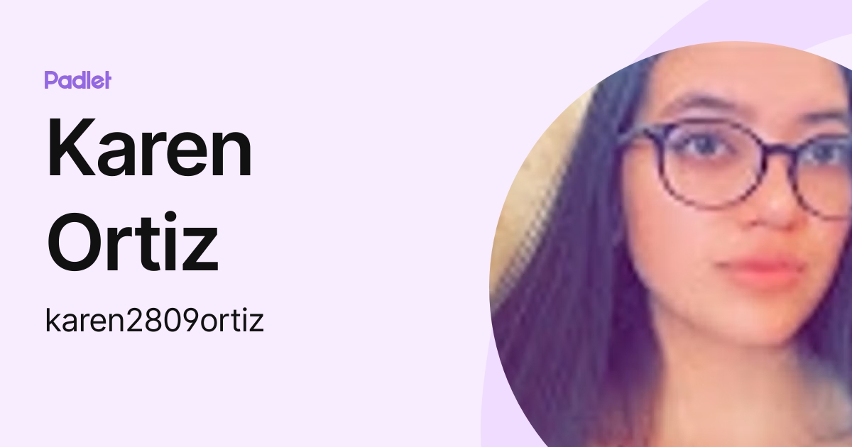 Karen Ortiz (karen2809ortiz) profile | Padlet