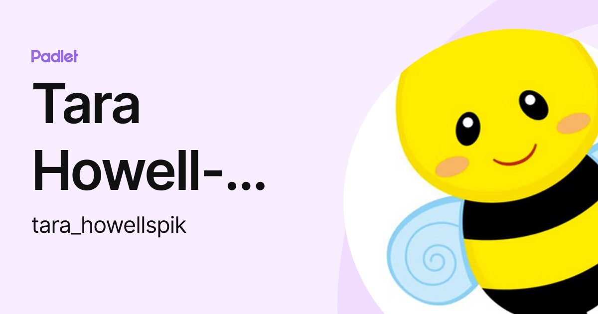 Tara Howell-Spikes (tara_howellspik) profile | Padlet