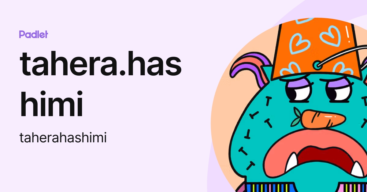 tahera.hashimi (taherahashimi) profile | Padlet