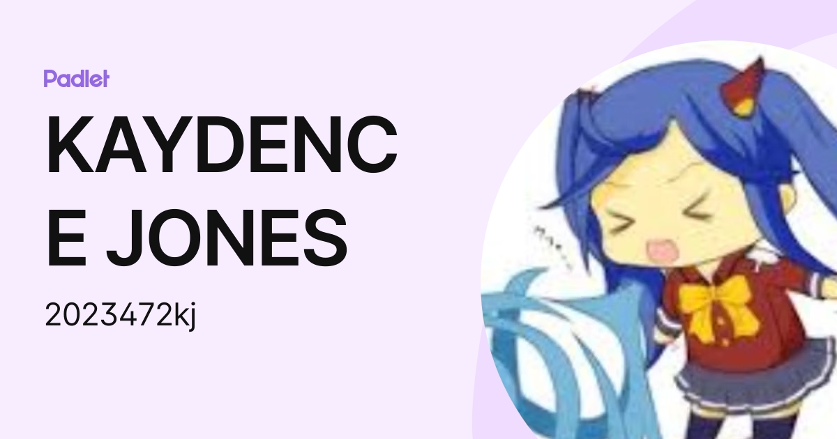 KAYDENCE JONES (2023472kj) profile | Padlet