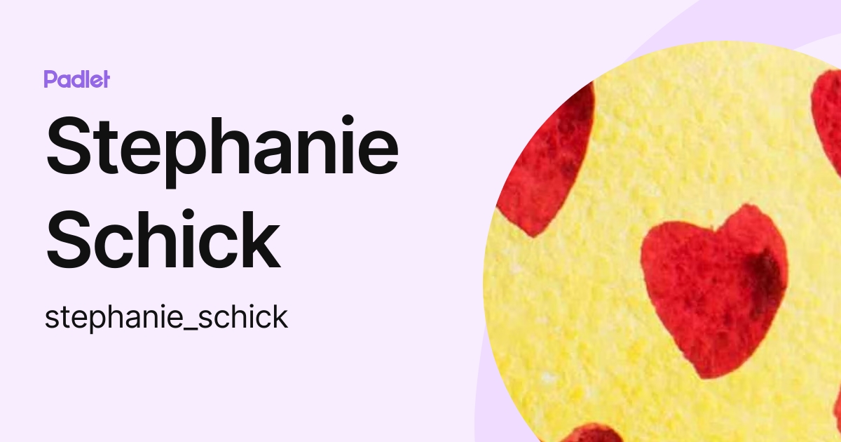 Stephanie Schick (stephanie_schick) profile | Padlet