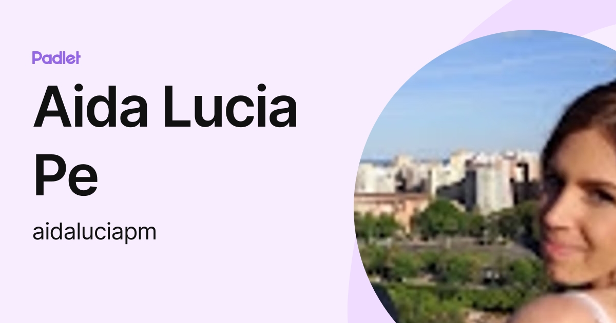 Aida Lucia Pe (aidaluciapm) profile | Padlet