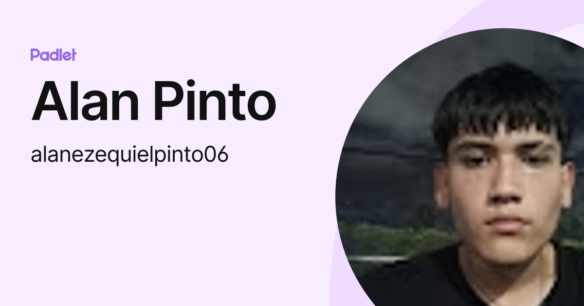 Alan Pinto (alanezequielpinto06) profile | Padlet