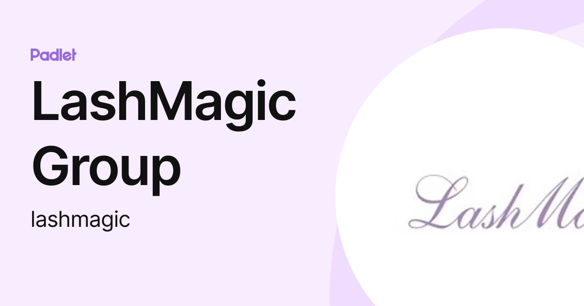 LashMagic Group (lashmagic) profile | Padlet