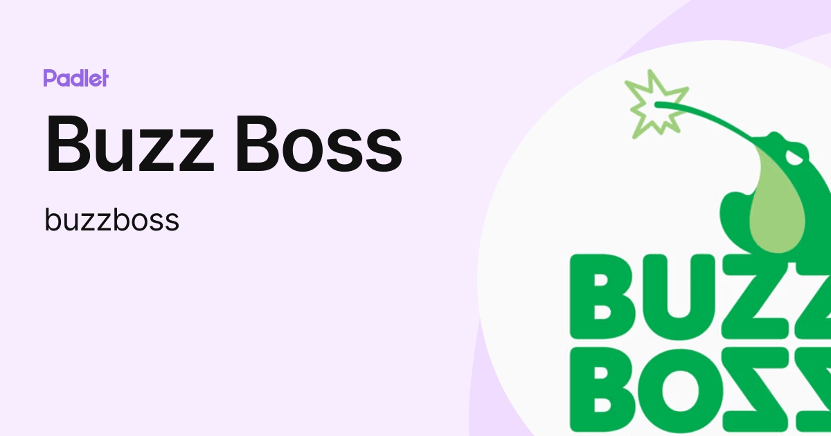 Buzz Boss (buzzboss) profile | Padlet