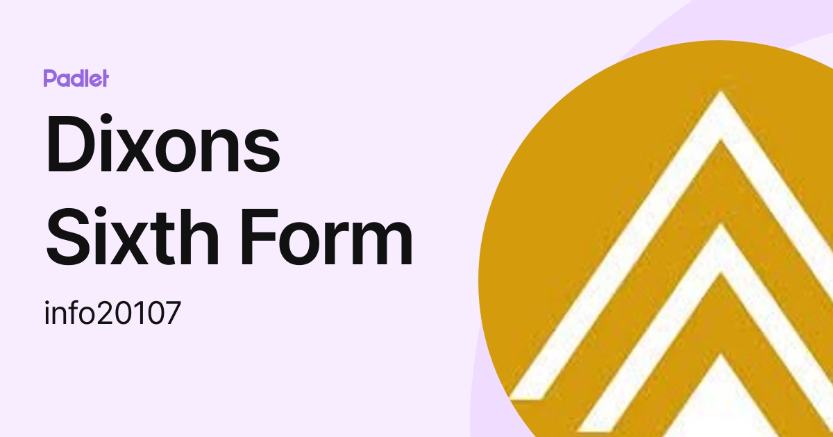 Dixons Sixth Form (info20107) profile | Padlet