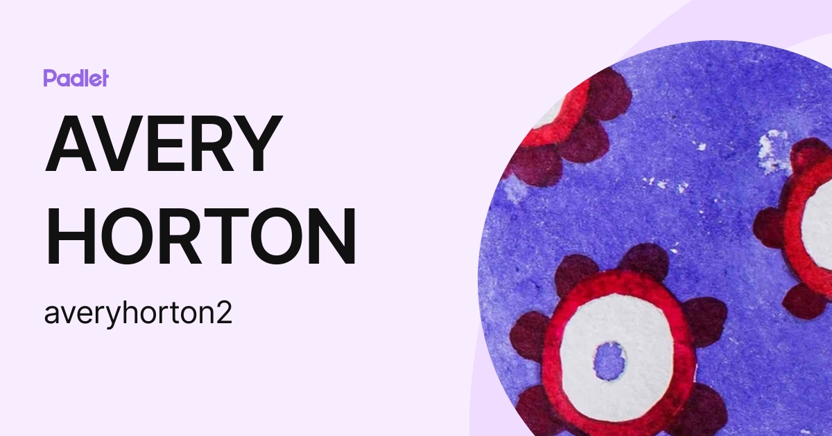 AVERY HORTON (averyhorton2) profile | Padlet