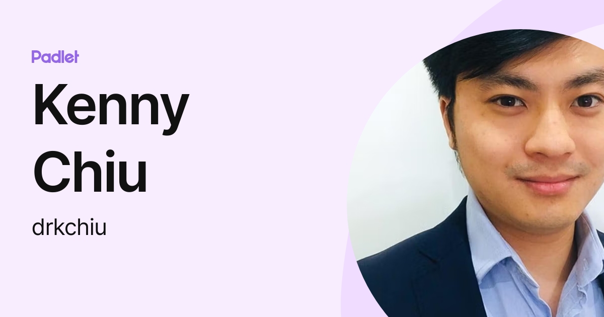 Kenny Chiu (drkchiu) profile | Padlet