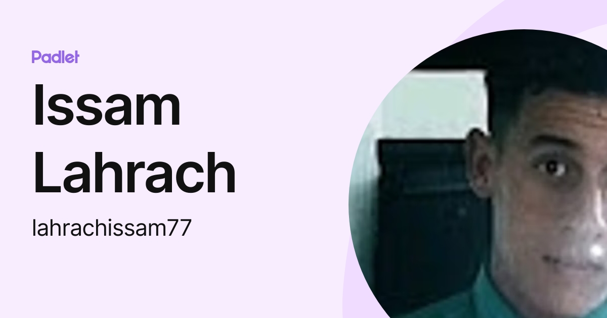 Issam Lahrach (lahrachissam77) profile | Padlet