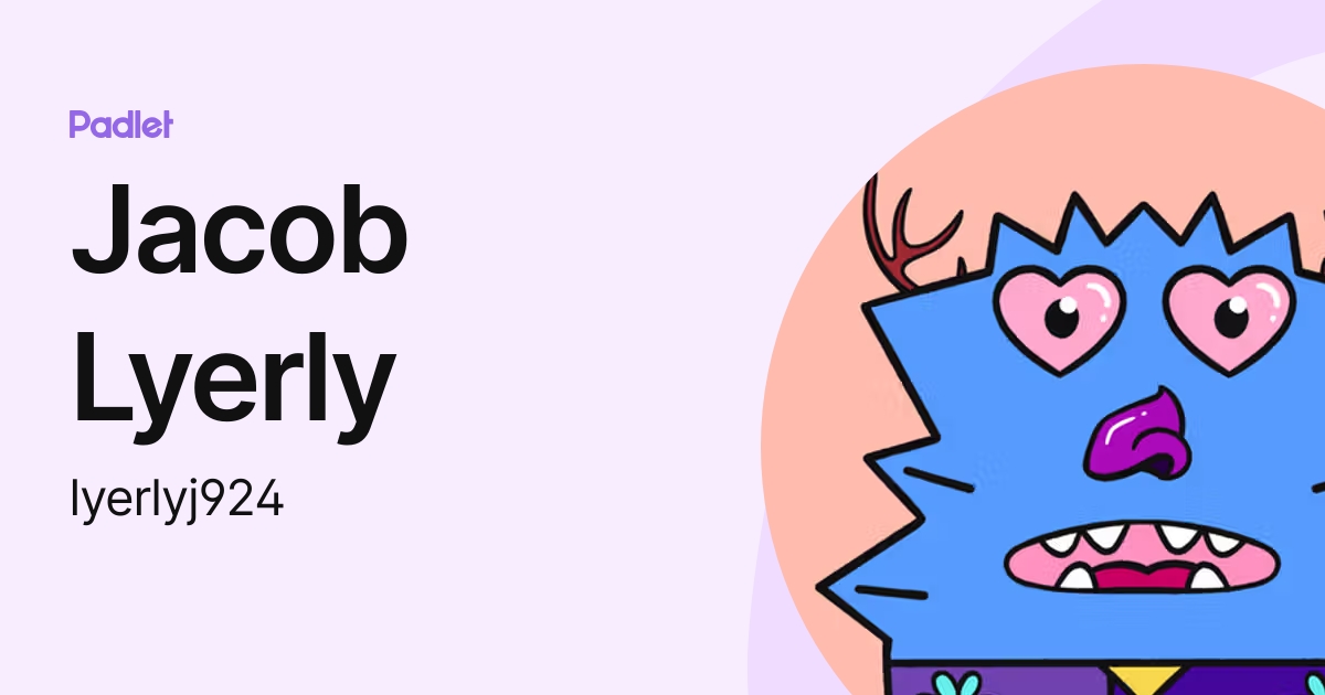 Jacob Lyerly (lyerlyj924) profile | Padlet