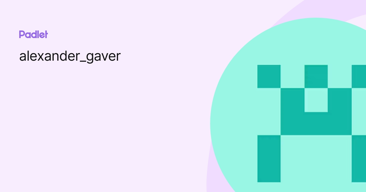 alexander_gaver profile | Padlet