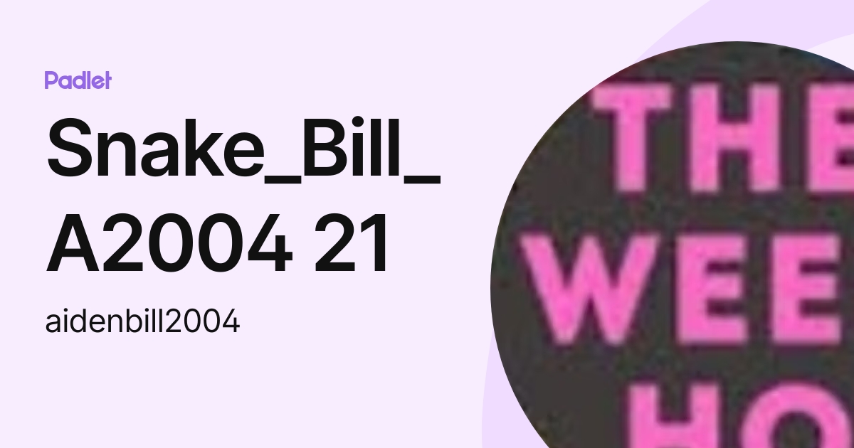 Snake_Bill_A2004 21 (aidenbill2004) profile | Padlet