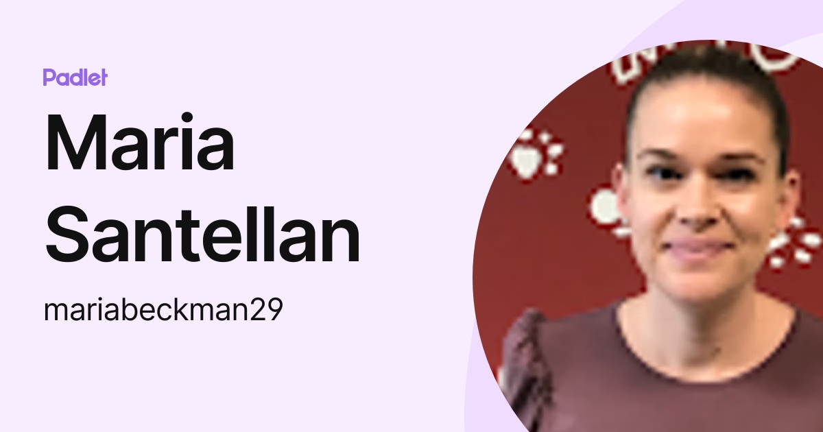 Maria Santellan (mariabeckman29) profile | Padlet