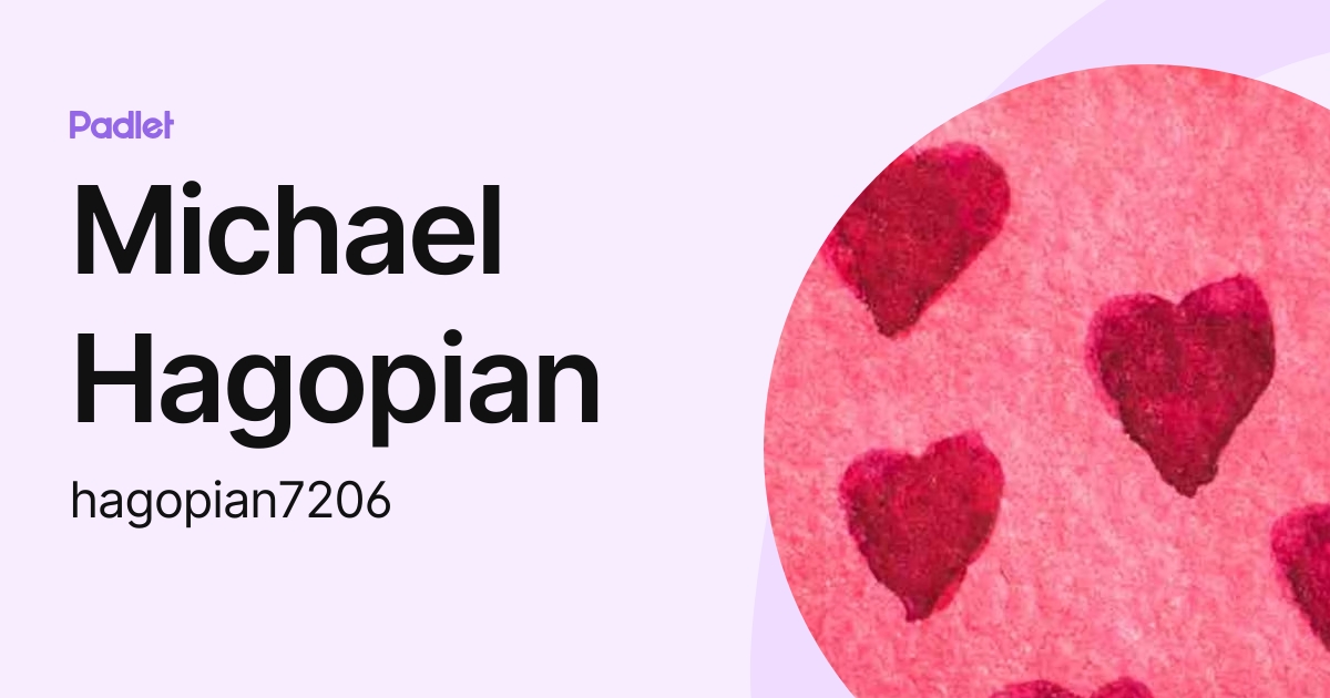 Michael Hagopian (hagopian7206) profile | Padlet