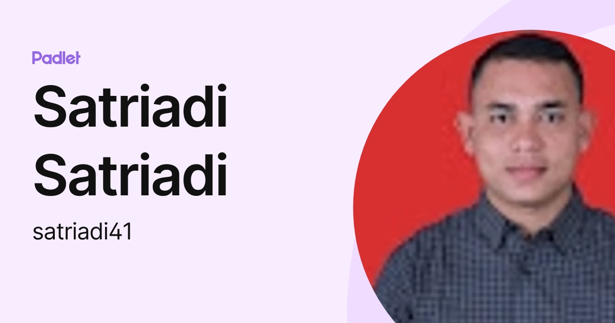 Satriadi Satriadi (satriadi41) profile | Padlet