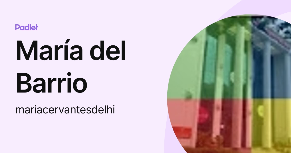 María del Barrio (mariacervantesdelhi) profile | Padlet