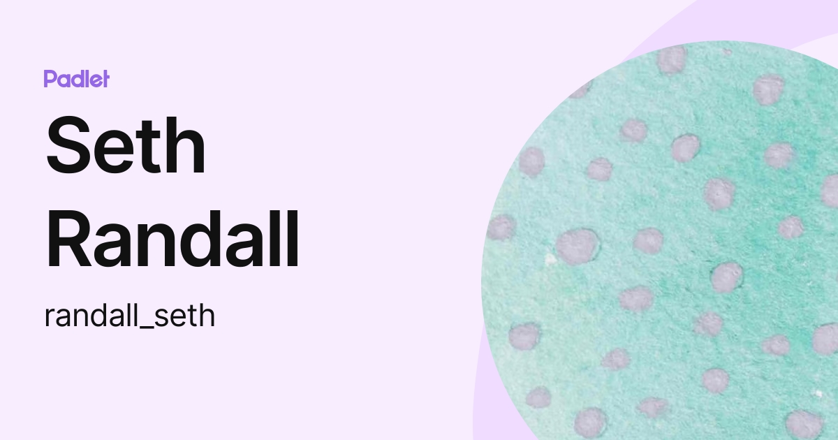 Seth Randall (randall_seth) profile | Padlet