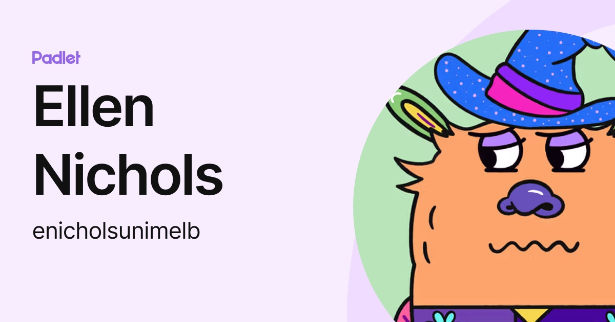 Ellen Nichols (enicholsunimelb) profile | Padlet