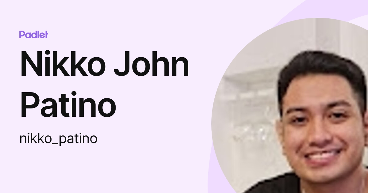 Nikko John Patino (nikko_patino) profile | Padlet