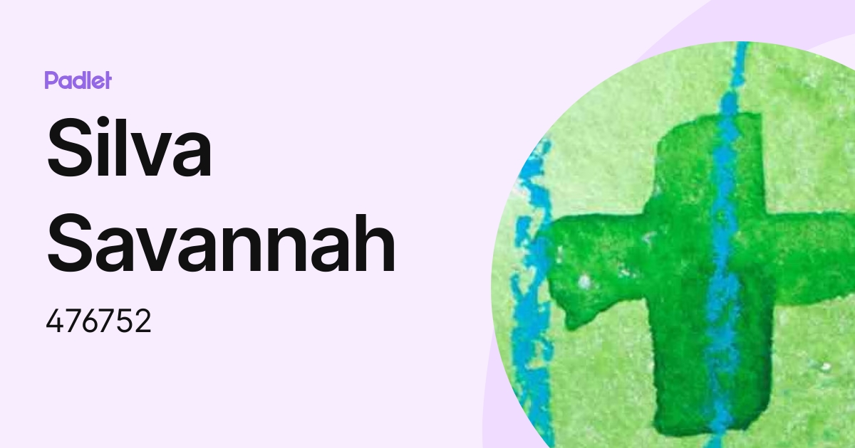 Silva Savannah (476752) profile | Padlet