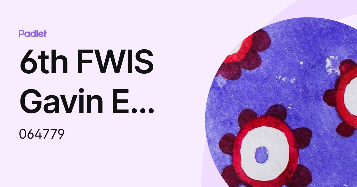 6th FWIS Gavin E Tackett (064779) profile | Padlet