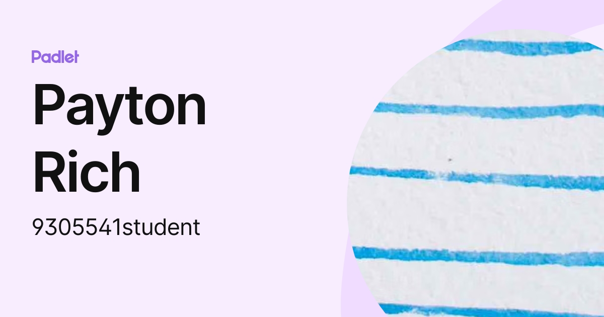 Payton Rich (9305541student) profile | Padlet