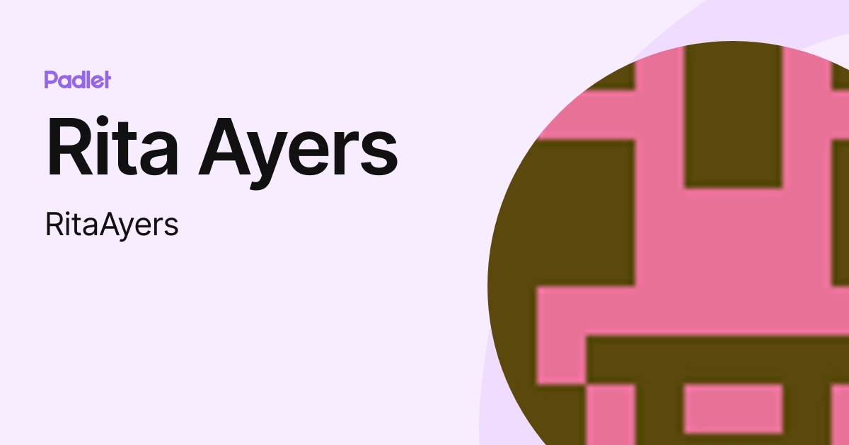 Rita Ayers (RitaAyers) profile | Padlet