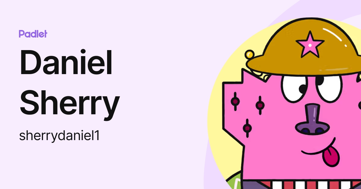 Daniel Sherry (sherrydaniel1) profile | Padlet