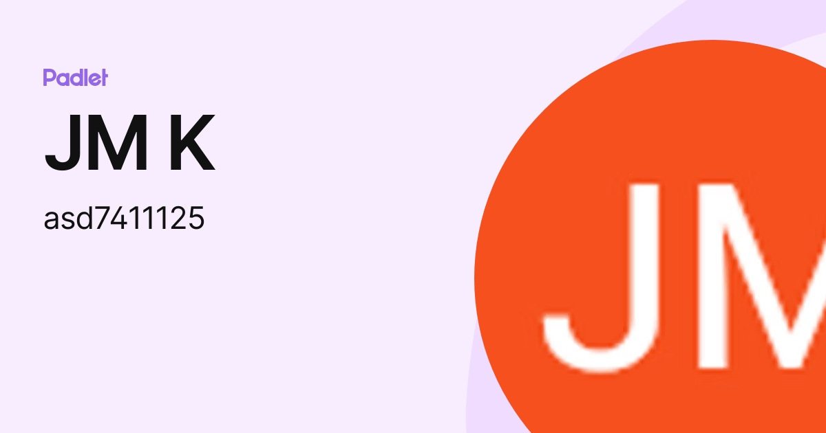JM K (asd7411125) profile | Padlet