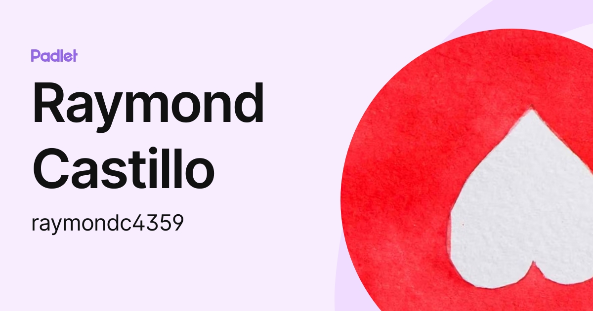 Raymond Castillo (raymondc4359) profile | Padlet