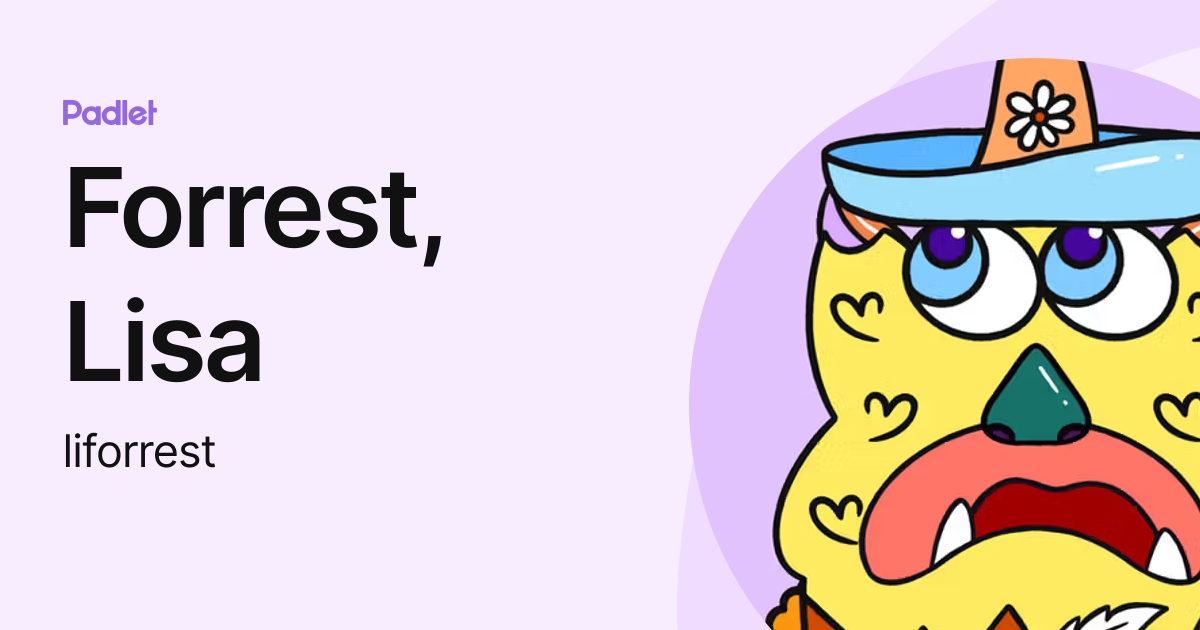 Forrest, Lisa (liforrest) profile | Padlet