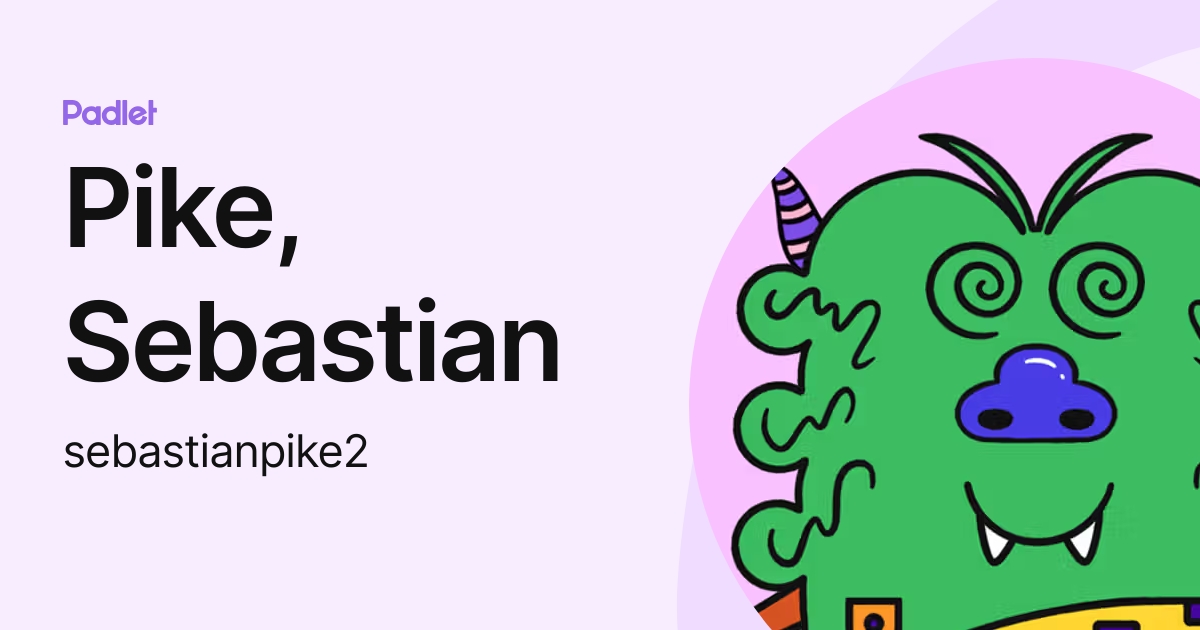 Pike, Sebastian (sebastianpike1) profile | Padlet