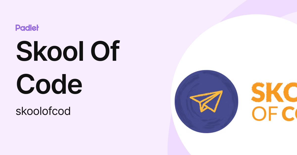 Skool Of Code (skoolofcod) profile | Padlet