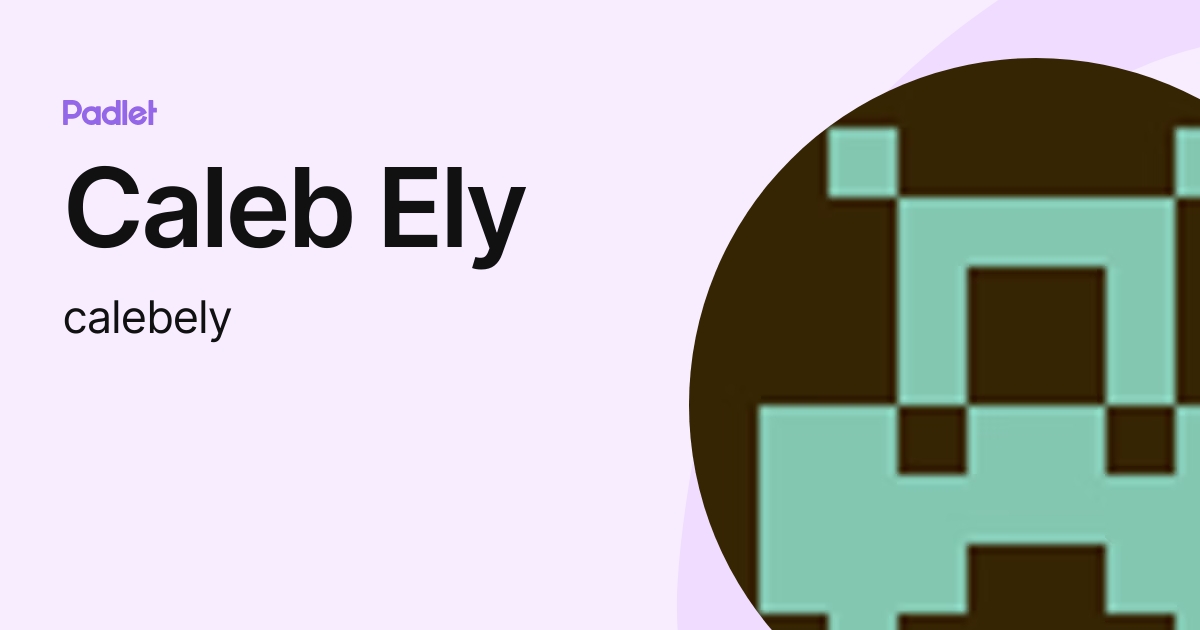 Caleb Ely (calebely) profile | Padlet