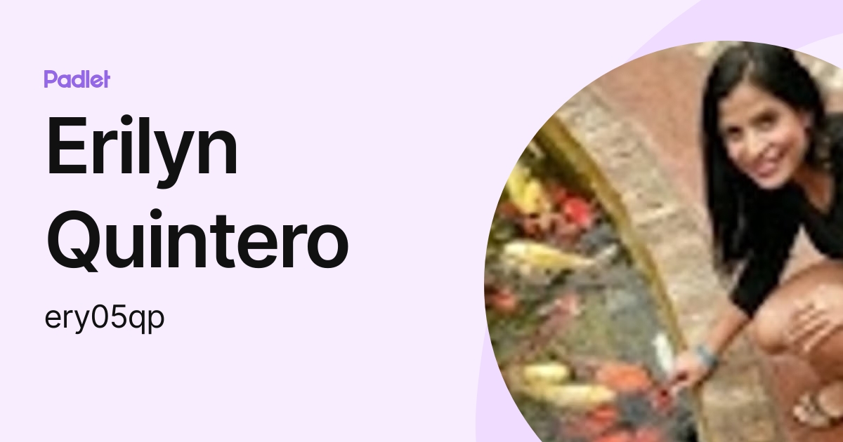 Erilyn Quintero (ery05qp) profile | Padlet