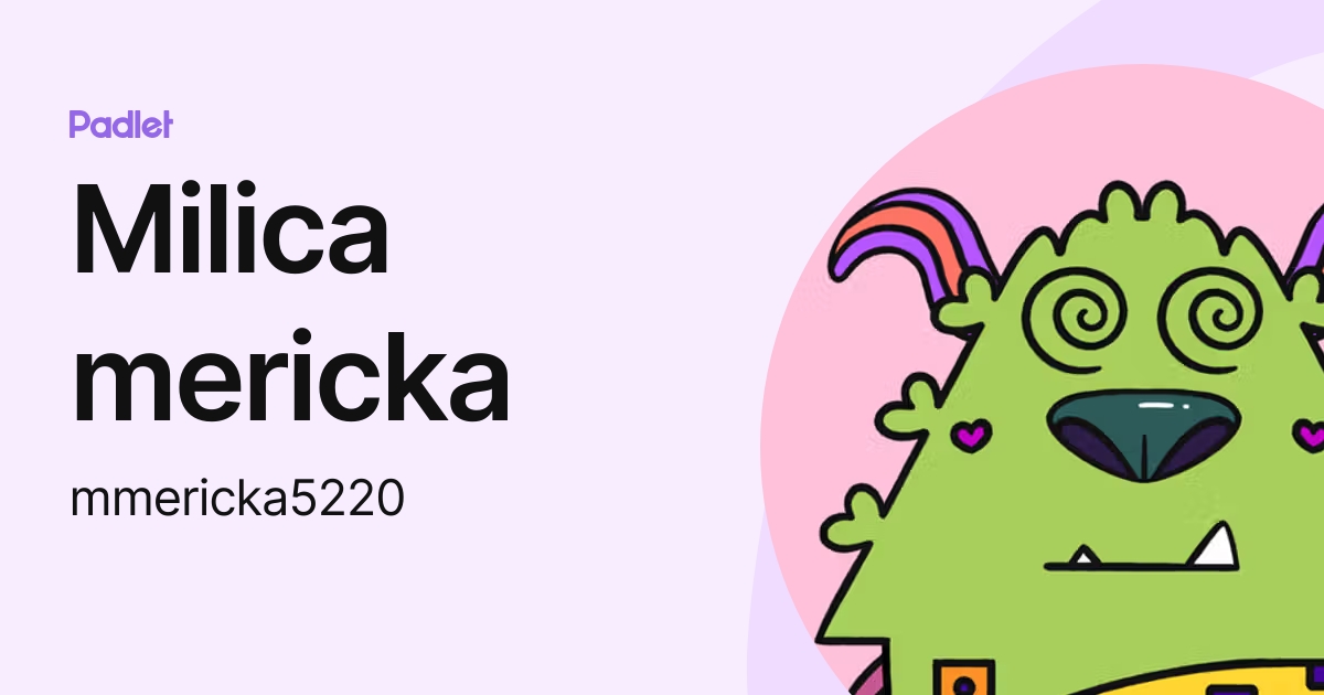 Milica mericka (mmericka5220) profile | Padlet