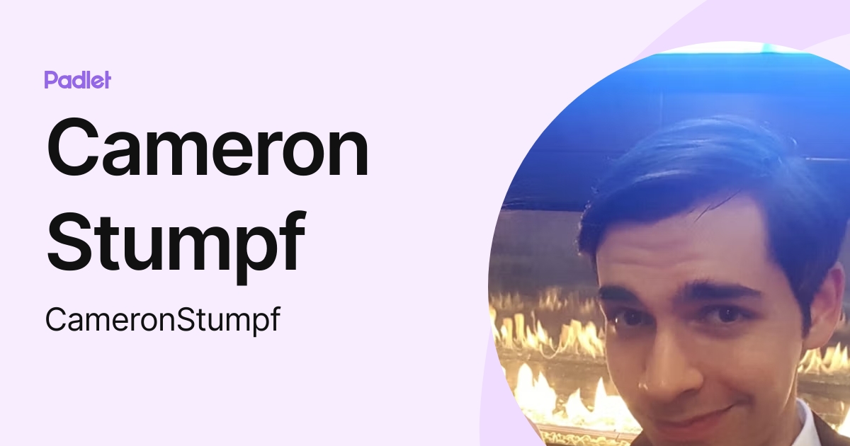 Cameron Stumpf (CameronStumpf) profile | Padlet