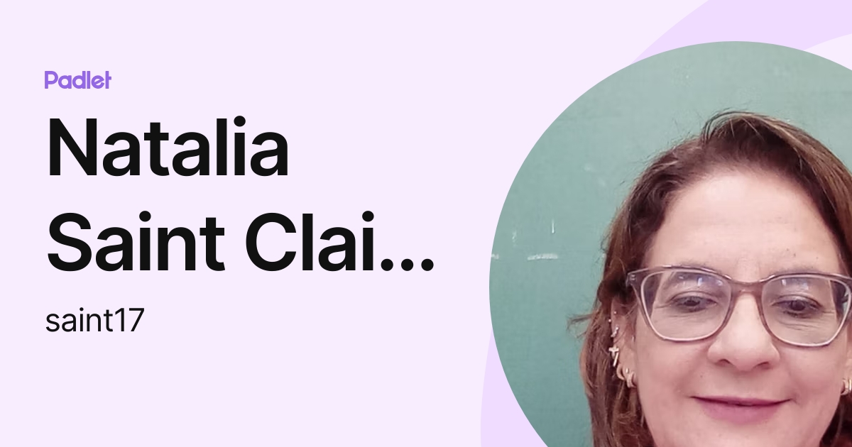 Natalia Saint Clair Lopes (saint17) profile | Padlet